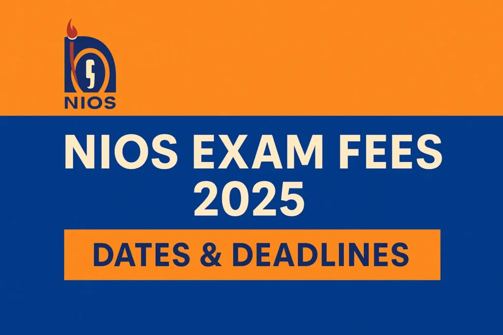 NIOS Exam Fees 2025: Complete Guide for October-November Exam Fee ...